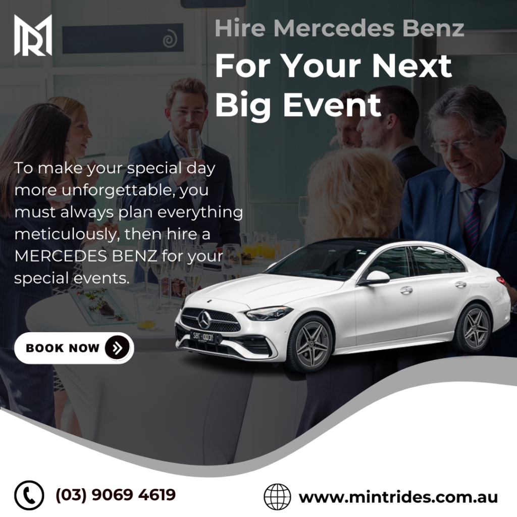 Reasons To Hire Mercedes Benz For Your Next Big Event